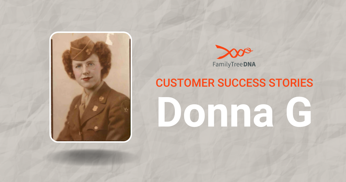 Donna G's FamilyTreeDNA Story - FamilyTreeDNA Blog