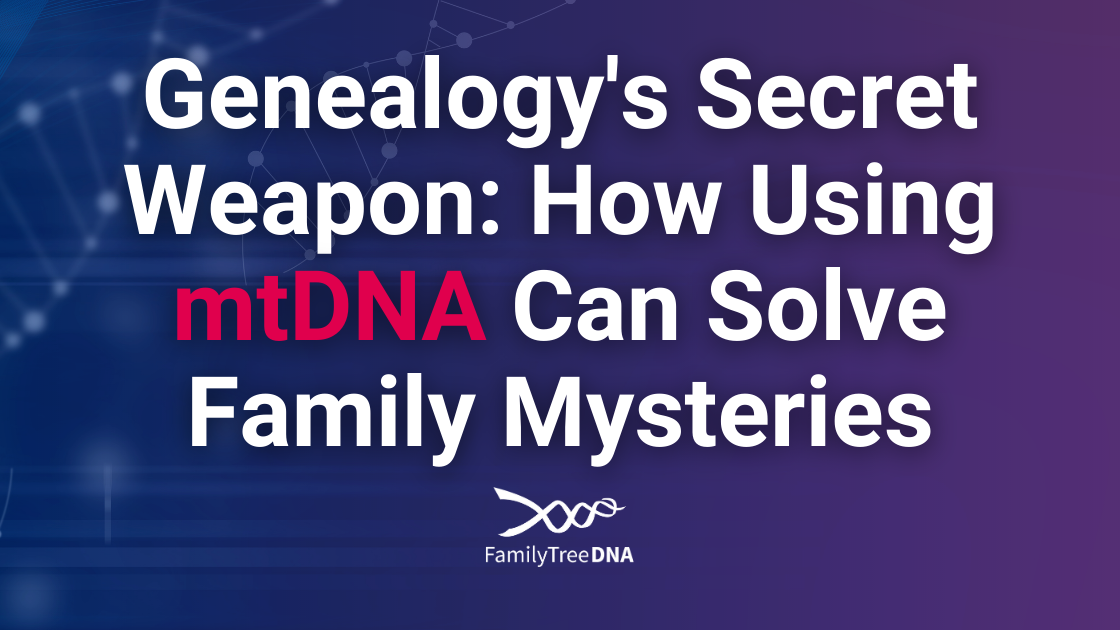 FamilyTreeDNA Blog - Customer Stories - News - Genealogy Tips