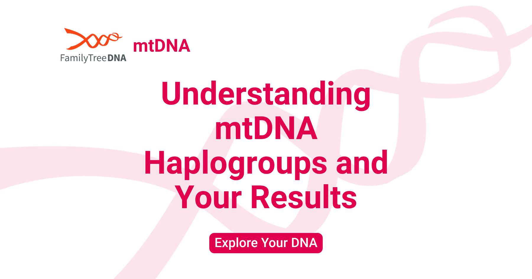 Understanding mtDNA Haplogroups and Your Results