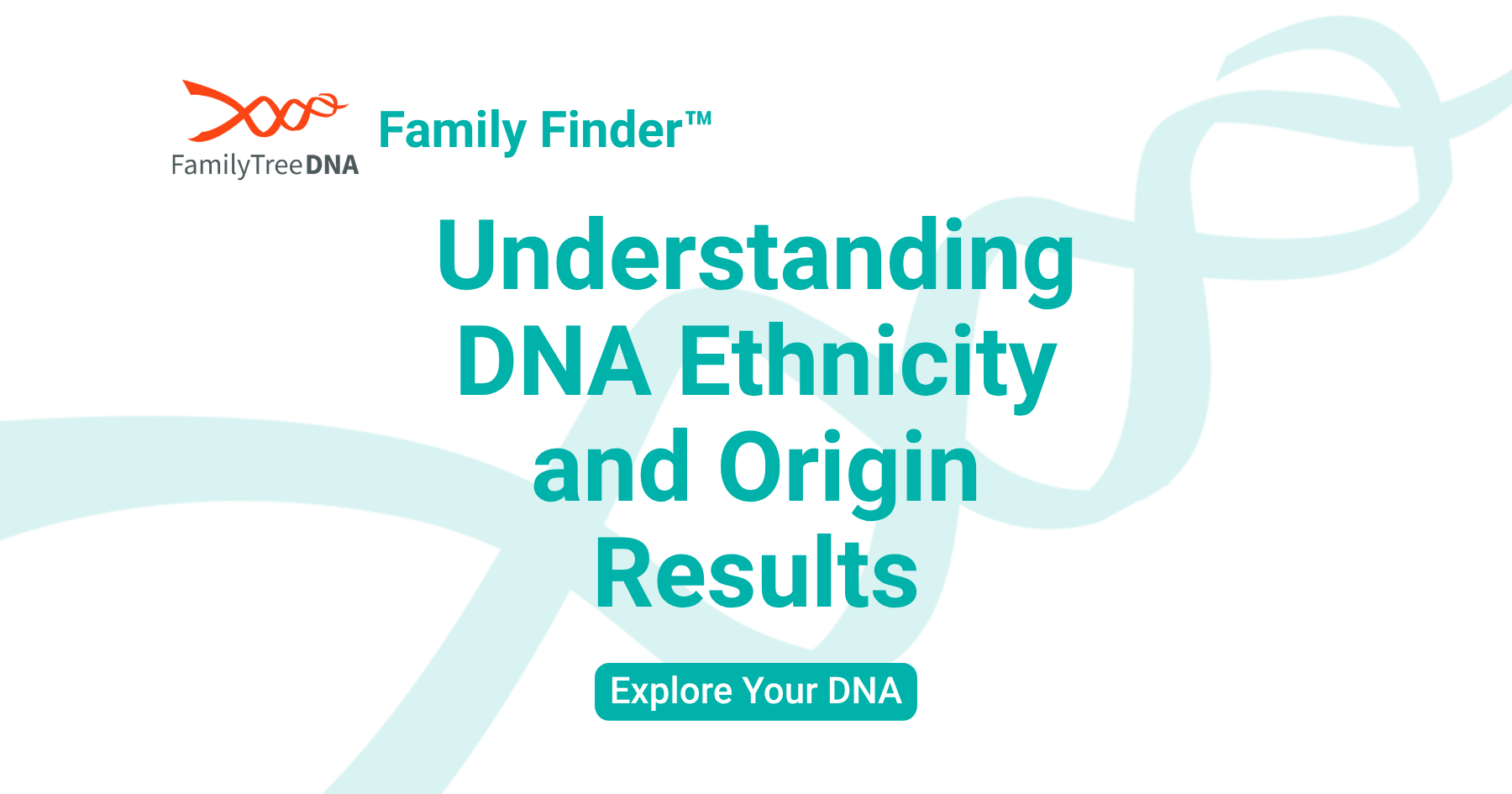 Understanding DNA Ethnicity and Origin Results | Family Finder® Guide