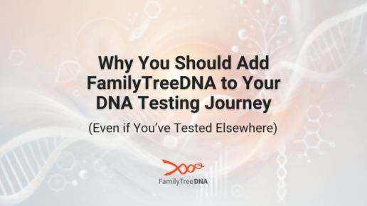 FamilyTreeDNA Blog - Customer Stories - News - Genealogy Tips