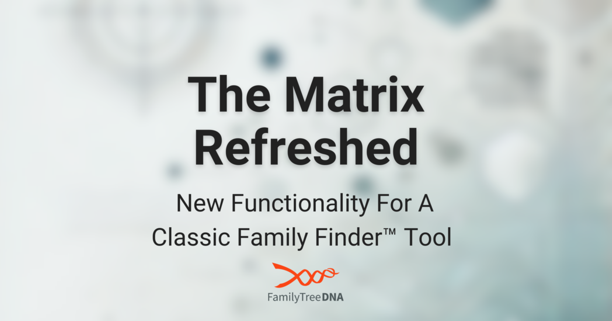 FamilyTreeDNA Blog - Customer Stories - News - Genealogy Tips